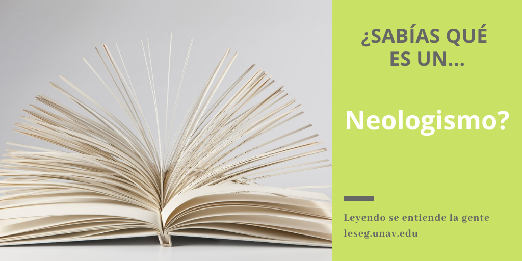 Neologismos – Leyendo se entiende la gente